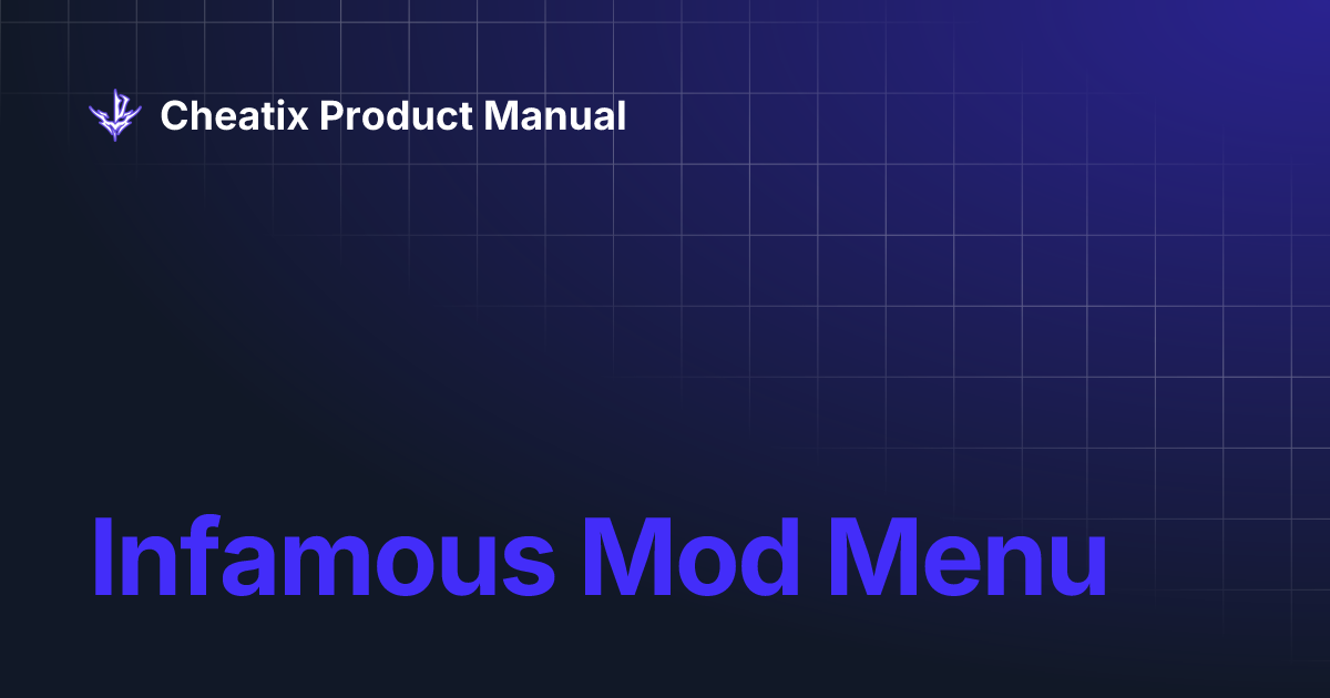 Infamous Mod Menu | Cheatix Product Manual