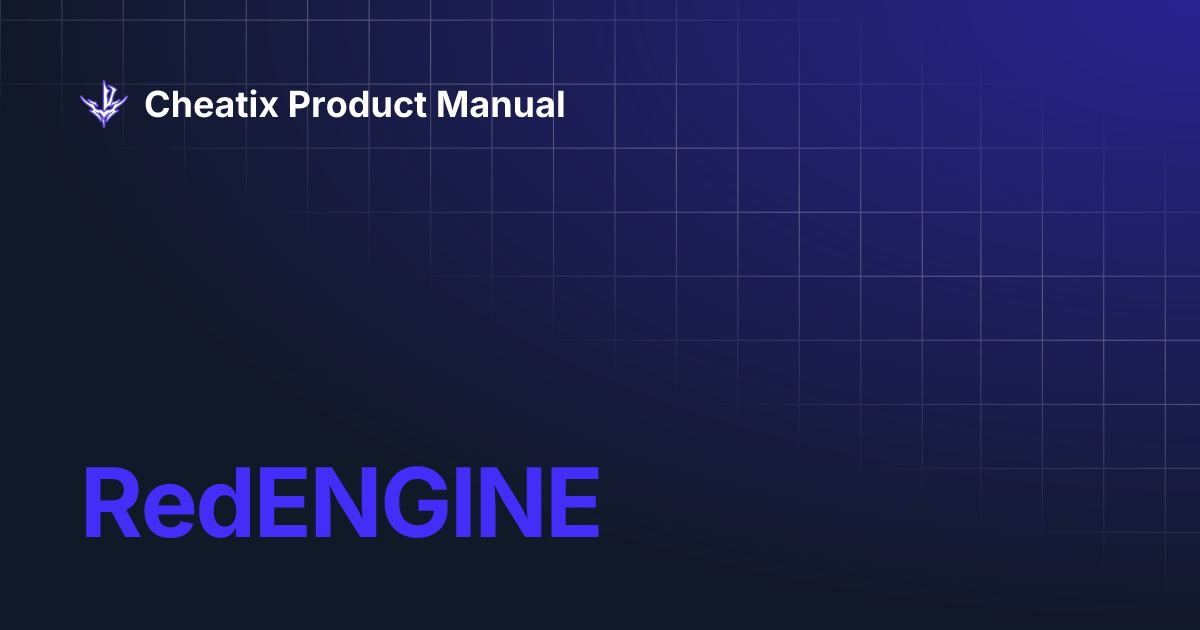 RedENGINE | Cheatix Product Manual
