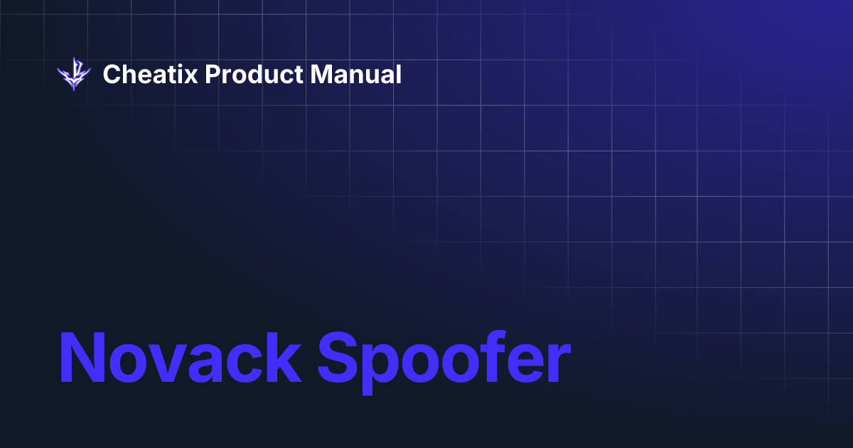 Novack Spoofer | Cheatix Product Manual