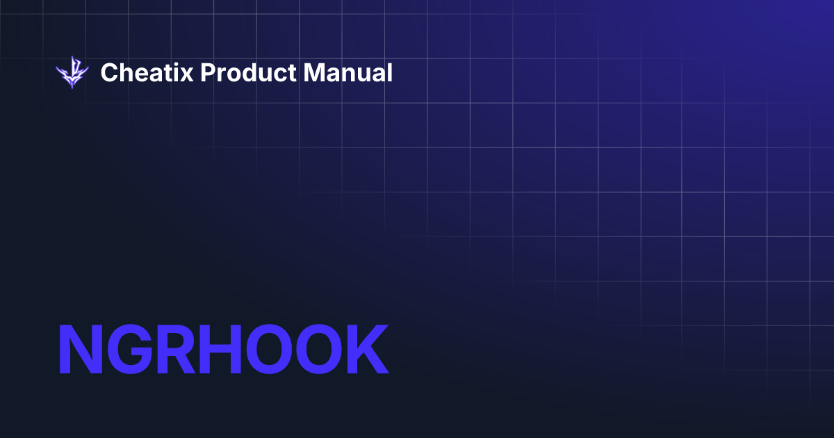 NGRHOOK | Cheatix Product Manual