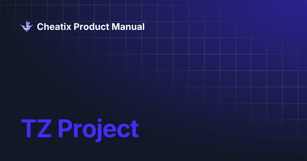 TZ Project | Cheatix Product Manual