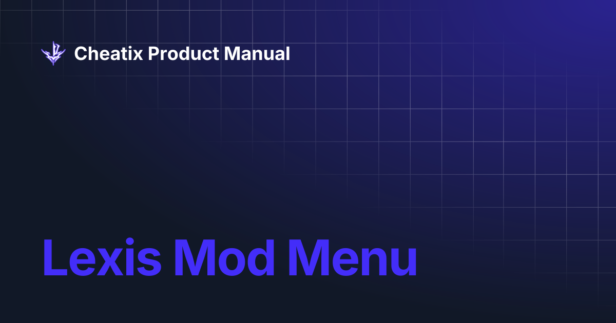 Lexis Mod Menu | Cheatix Product Manual