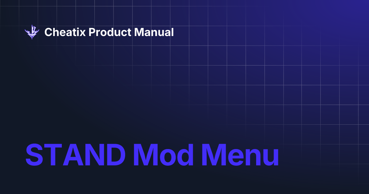 STAND Mod Menu | Cheatix Product Manual