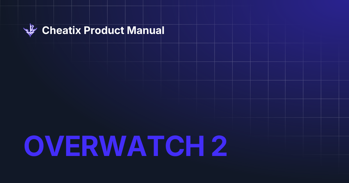 OVERWATCH 2 | Cheatix Product Manual