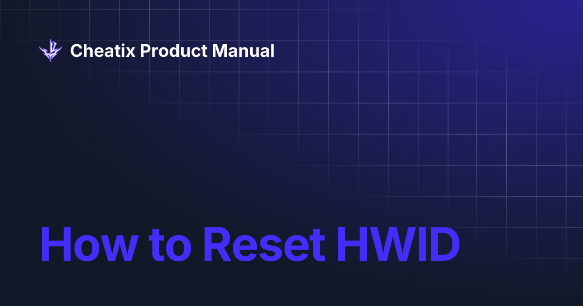 How to Reset HWID | Cheatix Product Manual